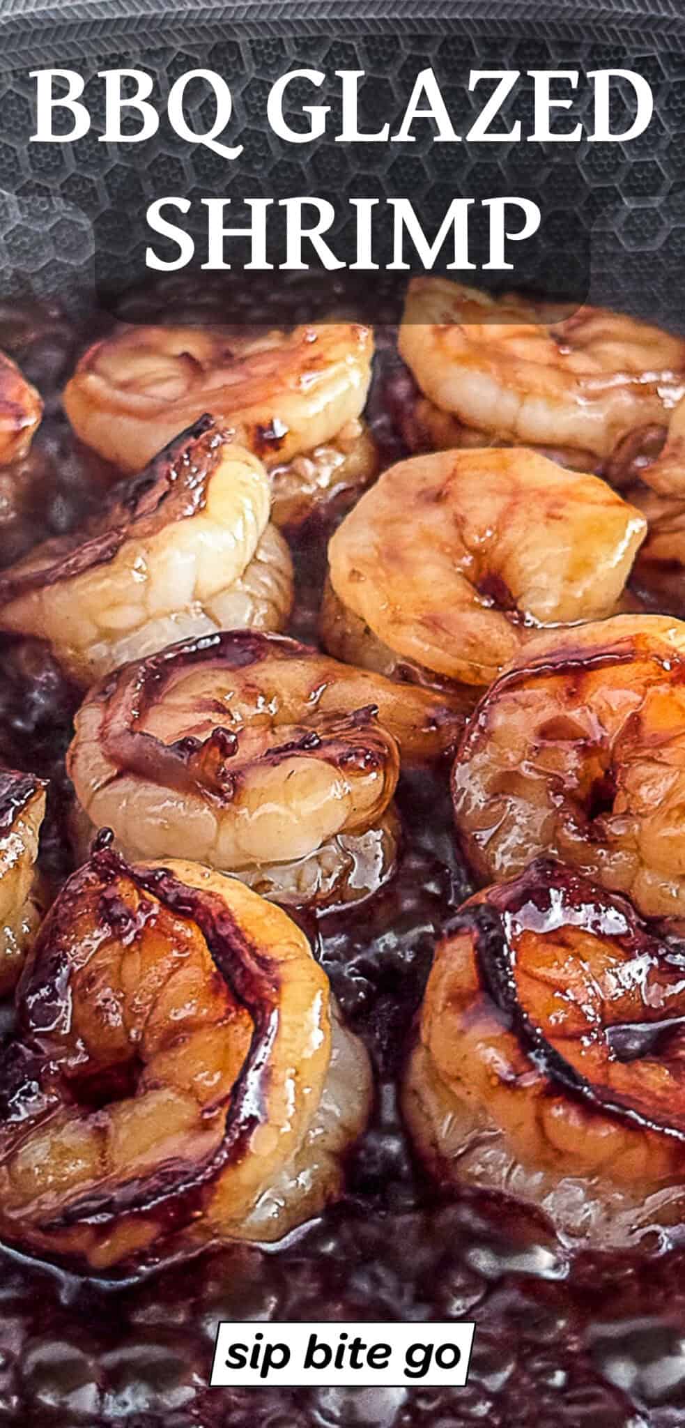 Skillet-Cooked BBQ Glazed Shrimp - Sip Bite Go
